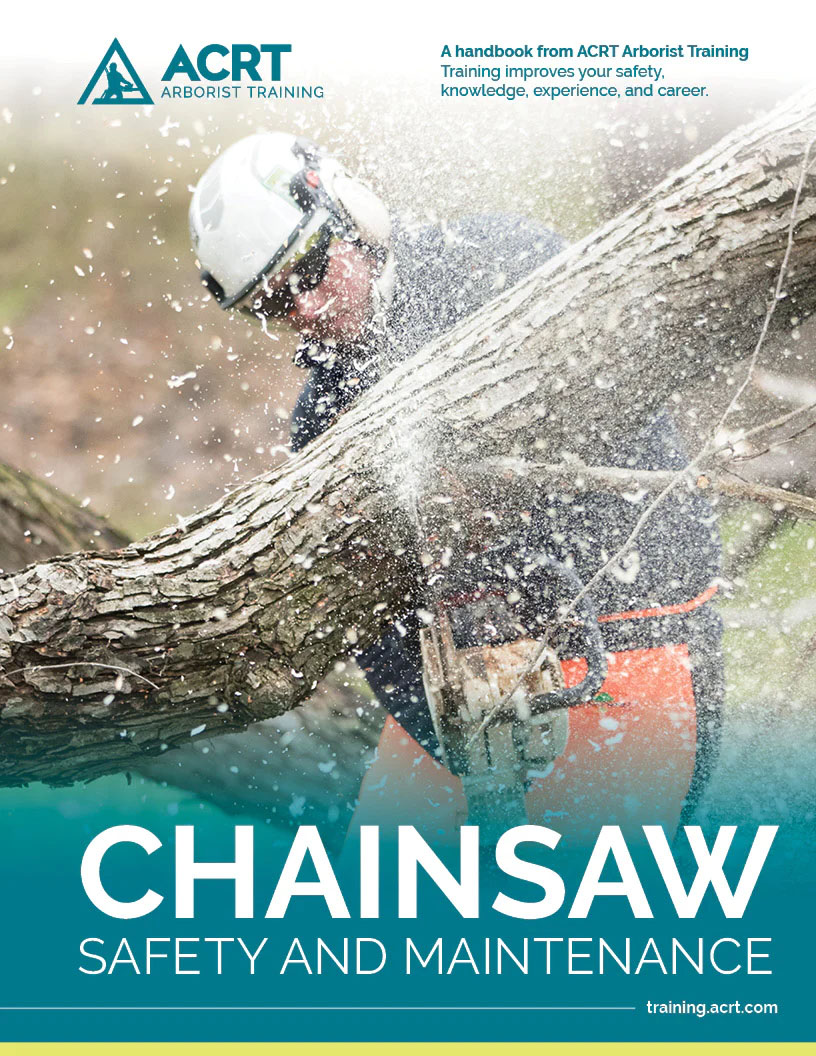 ACRT Arborist Training Chainsaw Safety and Maintenance Handbook ...
